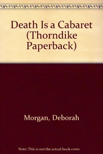 Death Is a Cabaret by Deborah Morgan (2002-02-01): Deborah Morgan ...