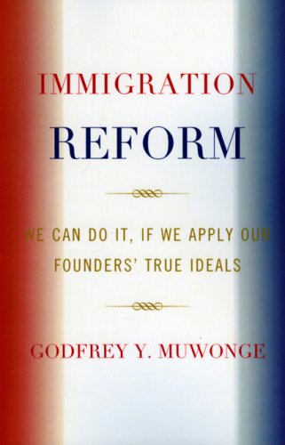 Immigration Reform: We Can Do It, If We Apply Our Founders' True Ideals ...
