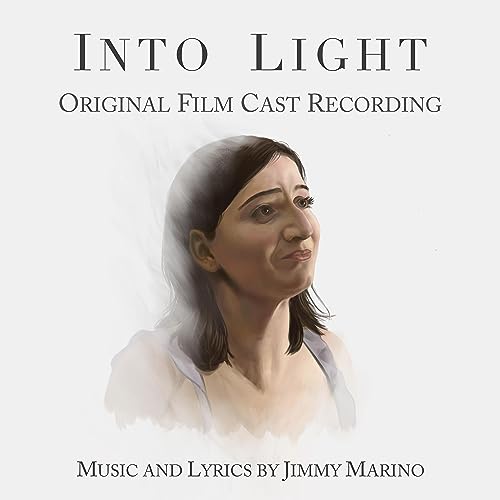 Into Light (Original Film Cast Recording) by Jimmy Marino on Amazon ...