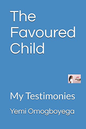 The Favoured Child: My Testimonies : Amazon.in: Books