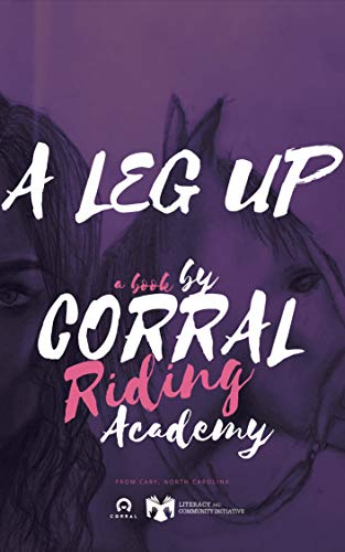 A Leg Up eBook : Cary North Carolina, CORRAL Riding Academy Students ...