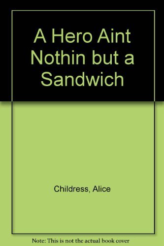 Amazon.com: A Hero Aint Nothin but a Sandwich: 9781557361127: Childress ...