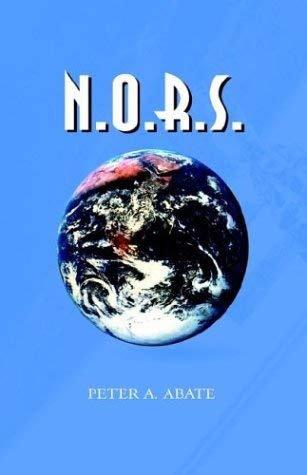 N.O.R.S: Abate, Peter A.: 9781401095550: Amazon.com: Books