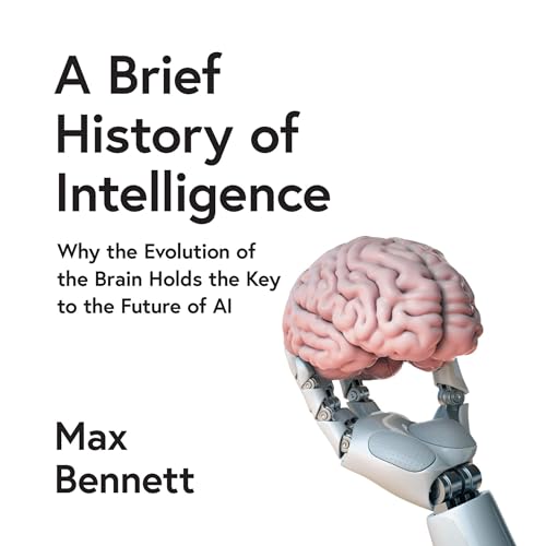 Amazon.co.jp: A Brief History of Intelligence: Why the Evolution of the ...