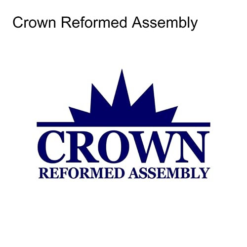 Crown Reformed Assembly : Crown Reformed: Amazon.in: Audible Books ...