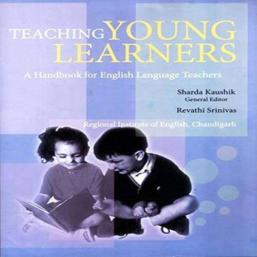Teaching Young Learners eBook : Revathi Srinivas, Sharda Kaushik ...