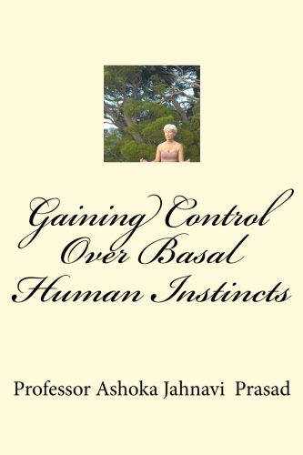 Gaining Control Over Basal Human Instincts: Prasad, Dr. Ashoka Jahnavi ...