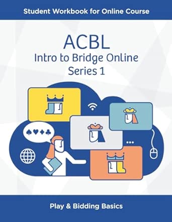 ACBL Intro to Bridge Online Series 1: Tucker, Patty, Meyers, Blakely ...