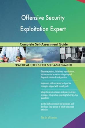 Offensive Security Exploitation Expert Complete Self-Assessment Guide: Gerardus Blokdyk ...