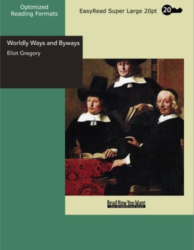 Worldly Ways and Byways: [EasyRead Super Large 20pt Edition]: Gregory ...