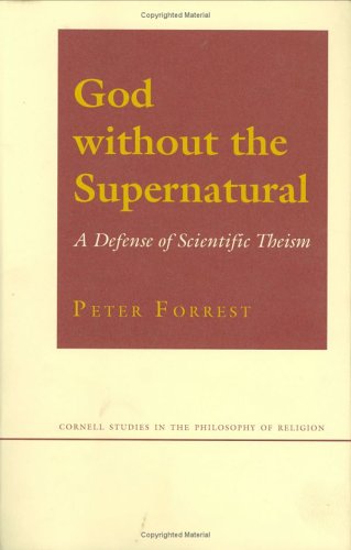 God Without the Supernatural: A Defense of Scientific Theism (Cornell ...
