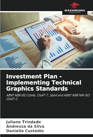 Investment Plan - Implementing Technical Graphics Standards: ABNT NBR ...