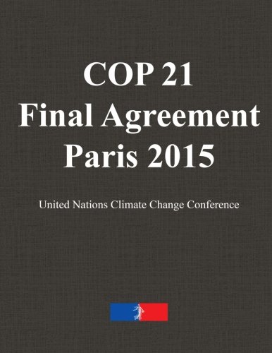 COP 21 - final agreement - Paris 2015: 2015 Paris United Nations ...