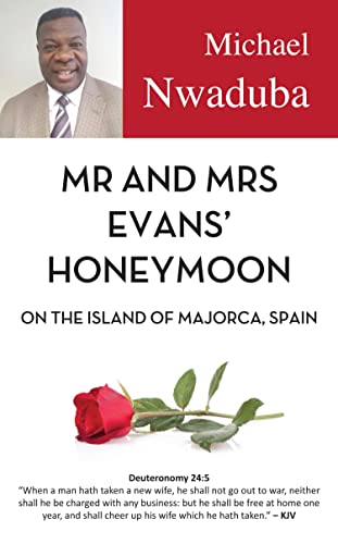 Mr and Mrs Evans Honeymoon on the Island of Majorca, Spain eBook : Nwaduba, Michael: Amazon.co ...