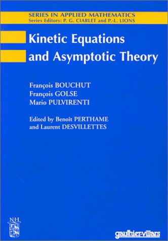 Amazon.com: Kinetic Equations and Asymptotic Theory: 9782842991104 ...