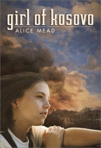 Girl of Kosovo: Mead, Alice: 9780440418535: Amazon.com: Books