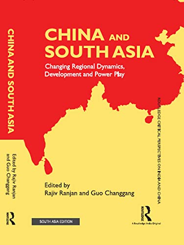 China and South Asia: Changing Regional Dynamics, Development and Power ...