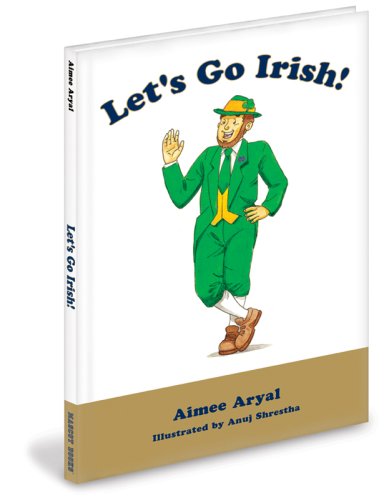 Let's Go Irish!: Aryal, Aimee, Shrestha, Anuj: 9780974344256: Amazon ...