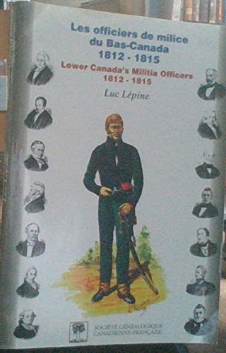Amazon.com: Les Officiers de milice du Bas-Canada 1812-1815, Lower ...
