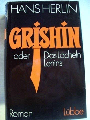 Grishin oder Das Lächeln Lenins: Roman : Herlin, Hans: Amazon.de: Bücher