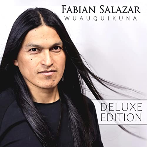 Deluxe Edition de Fabian Salazar Wuauquikuna en Amazon Music Unlimited
