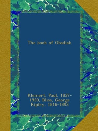The book of Obadiah: Kleinert, Paul, Bliss, George Ripley: Amazon.com ...