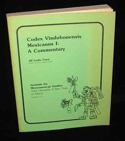 Codex Vindobonensis Mexicanus I: A Commentary: Furst, Jill Leslie ...