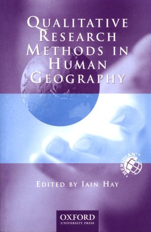 Qualitative Research Methods in Human Geography : Hay,Iain: Amazon.com ...