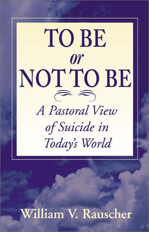 To Be or Not to Be: Rauscher, William V.: 9780738825298: Amazon.com: Books