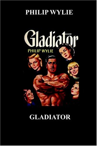 Gladiator: Amazon.co.uk: Wylie, Philip: 9781596540132: Books