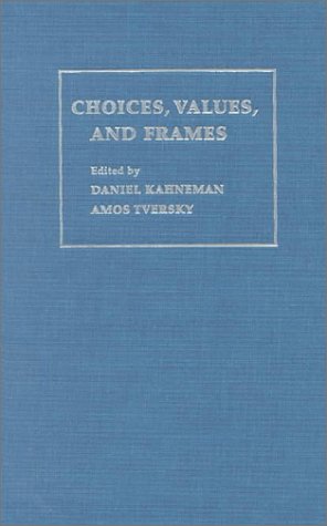 Amazon.com: Choices, Values, and Frames: 9780521621724: Kahneman ...