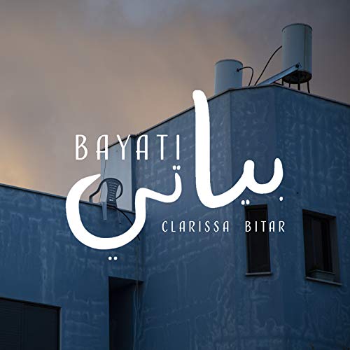 Bayati by Clarissa Bitar on Amazon Music - Amazon.com