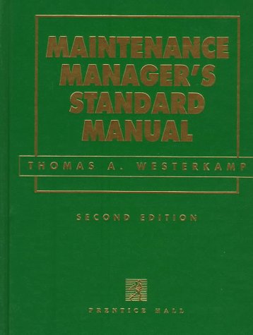 Maintenance Manager's Standard Manual: Westerkamp, Thomas A ...