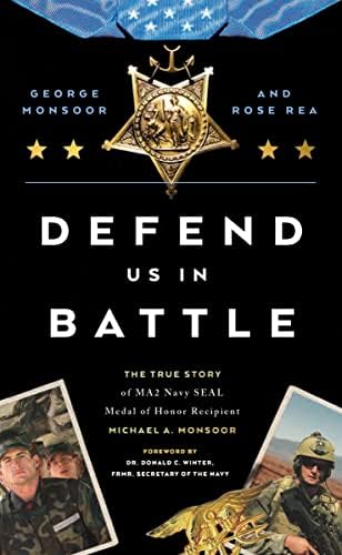 Amazon.com: Defend Us in Battle: The True Story of MA2 Navy SEAL Medal ...