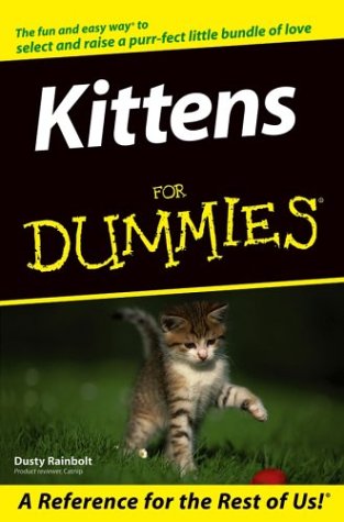 Kittens For Dummies (For Dummies (Pets)): Rainbolt, Dusty: Amazon.com ...