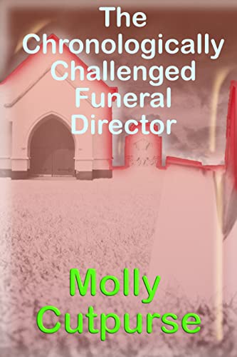 Amazon.com: The Chronologically Challenged Funeral Director eBook ...