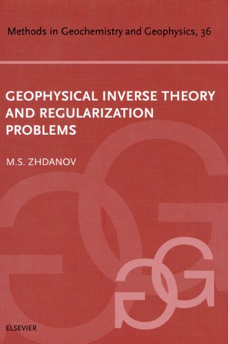 Geophysical Inverse Theory and Regularization Problems (METHODS IN ...