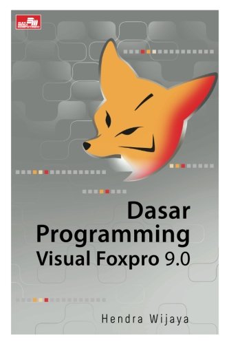 Dasar Programming Visual Foxpro 9.0 (Indonesian Edition) : Wijaya, Hendra: Amazon.in: Books