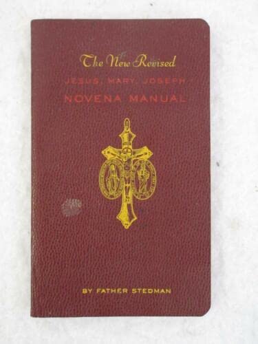 Father Stedman THE NEW REVISED JESUS, MARY, JOSEPH NOVENA MANUAL 1943 ...