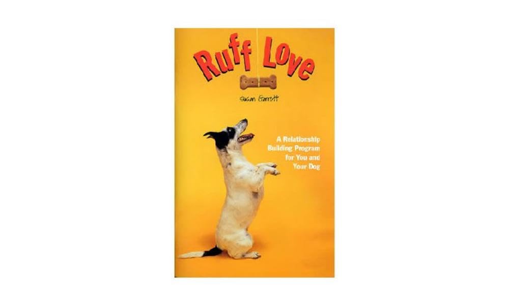 Ruff Love: A Relationship Building Program for You and Your Dog: Susan ...