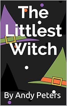 The Littlest Witch: The magic, the robbery and the missing treasure ...