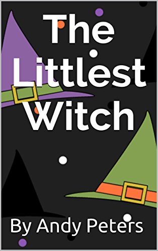 The Littlest Witch: The magic, the robbery and the missing treasure ...