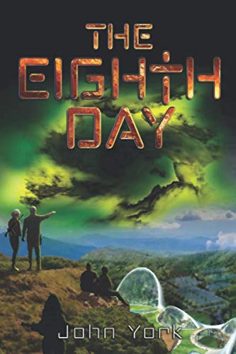 The Eighth Day: A New Order: York, John Robert: 9780999387047: Amazon ...