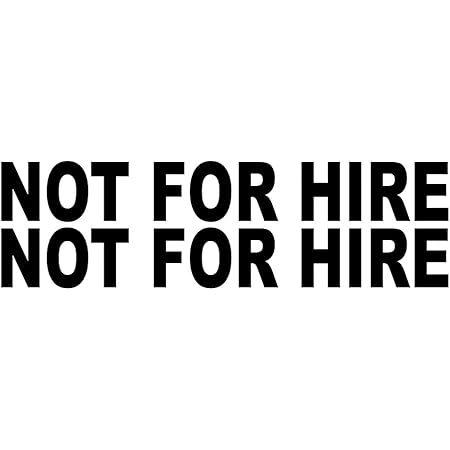 Amazon.com - (Pair) NOT for HIRE Stickers/Decals 2"X9" Black on White ...