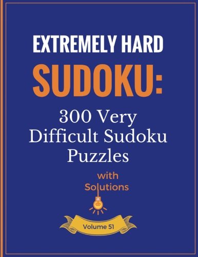 Amazon.co.jp: Extremely Hard Sudoku: 300 Very Difficult Sudoku Puzzles ...