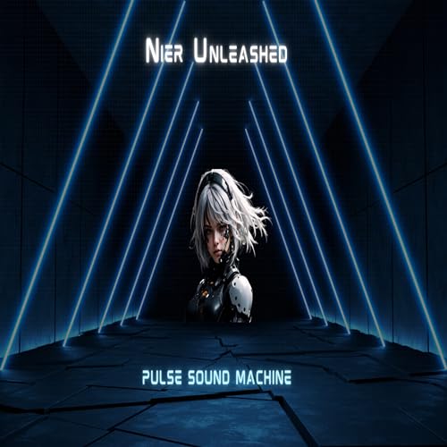 Nier Unleashed by Pulse Sound Machine on Amazon Music Unlimited