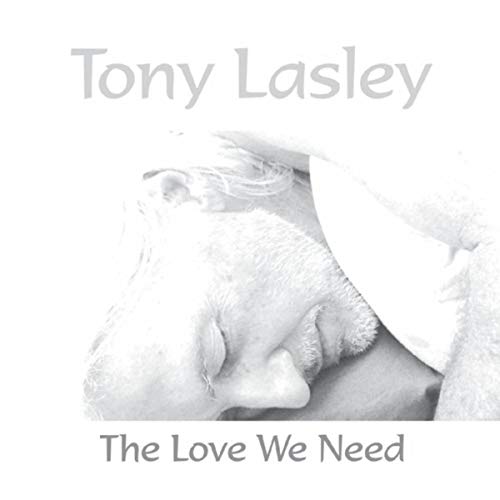 Amazon.com: The Love We Need : Tony Lasley: Digital Music