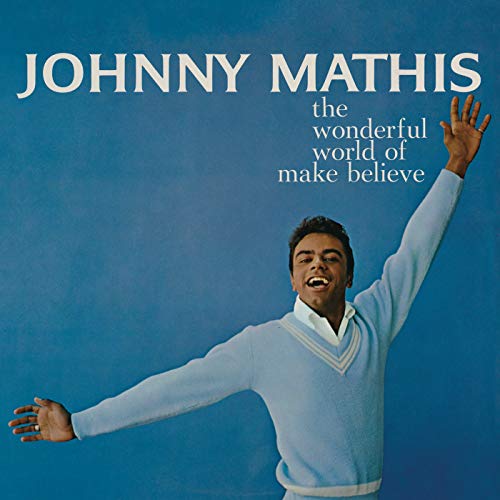 Amazon.com: The Wonderful World of Make Believe : Johnny Mathis ...