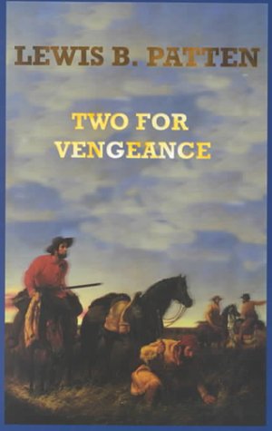Two for Vengeance (Sagebrush Large Print Western Series): Patten, Lewis ...