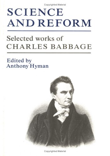 Science and Reform: Selected Works of Charles Babbage: Babbage, Charles ...